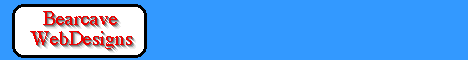 HTML CODE: Click here to Visit Bearcave WebDesigns